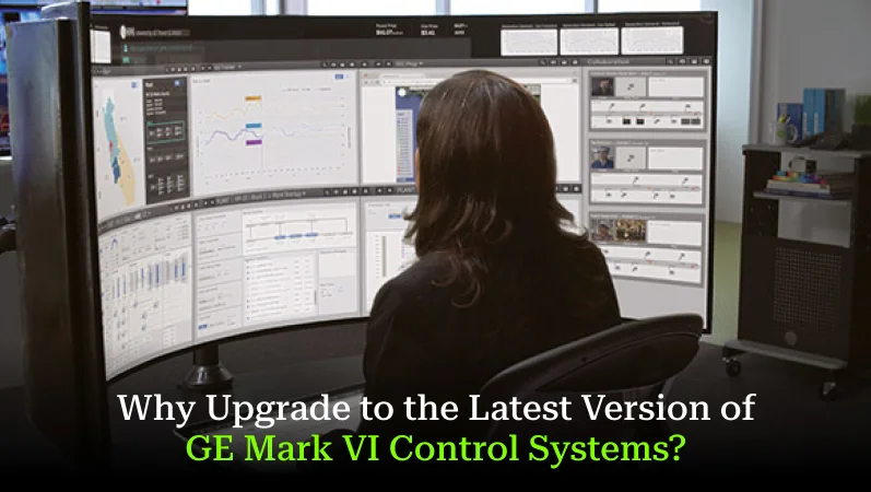 Upgrade to Latest GE Mark VI Control Systems for Enhanced Performance